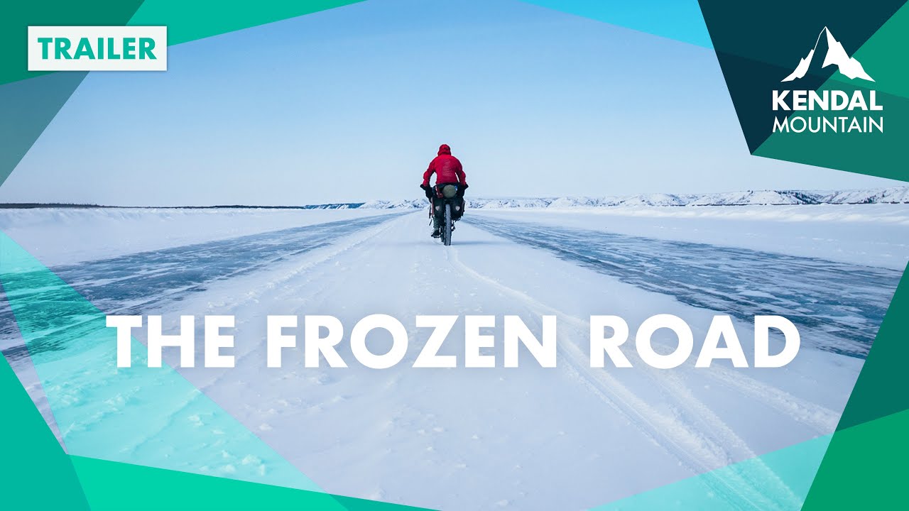 The Frozen Road Trailer- Watch The Full Film On The Kendal Mountain ...