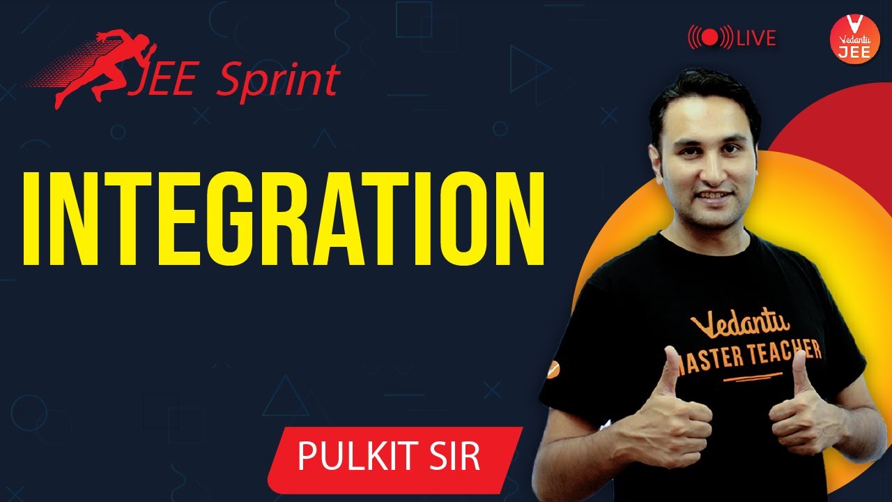 Integration L-1 | JEE Sprint 🏃‍♂️ | JEE Maths | JEE Main 2021 | Pulkit Sir | Vedantu JEE - YouTube