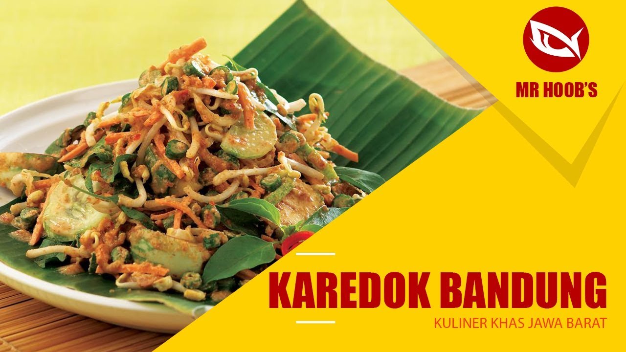 KAREDOK BANDUNG Salah Satu Menu Favorite Khas Jawa Barat - YouTube