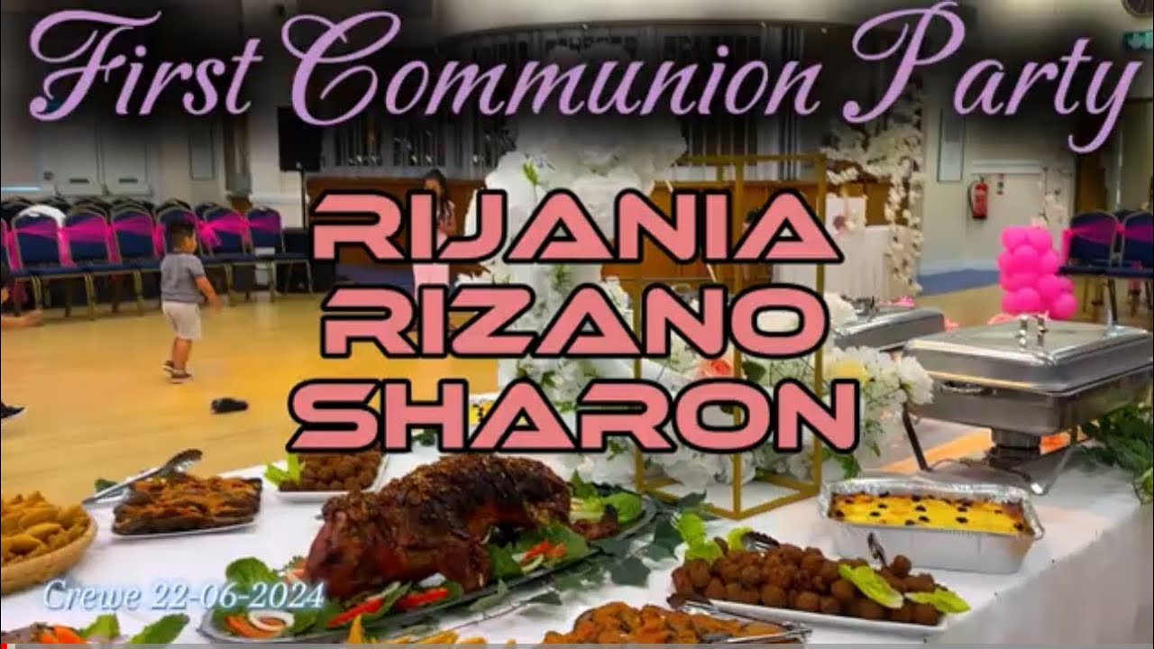 FIRST COMMUNION PARTY, RIZANIA,RIZANO AND SHARON, Crewe Nantwich 22-06 ...