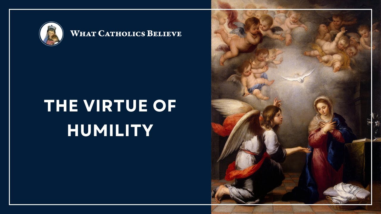 The Virtue of Humility: Accepting Our Reality - YouTube