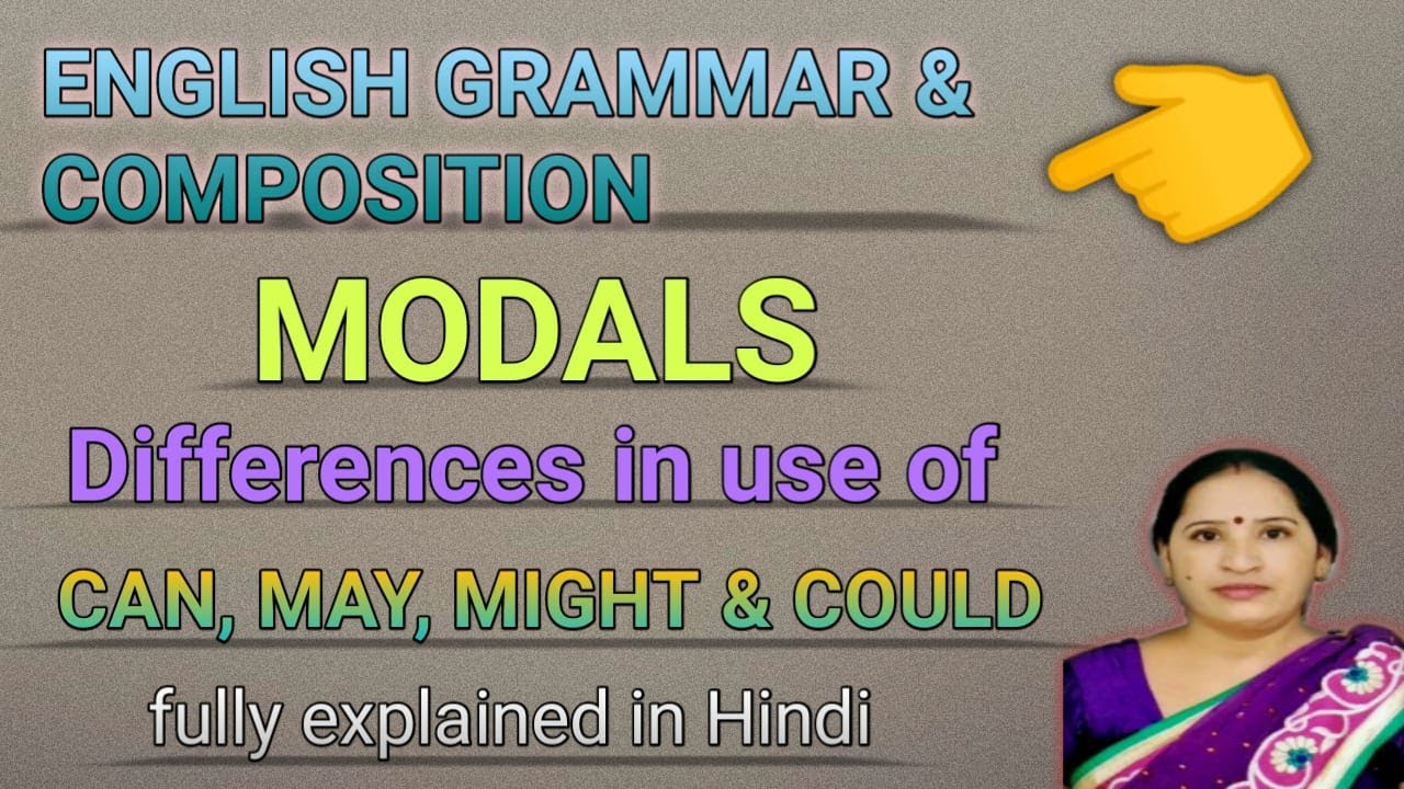 MODALS | DIFFERENCES IN USE OF CAN, MAY, MIGHT & COULD | ENGLISH ...