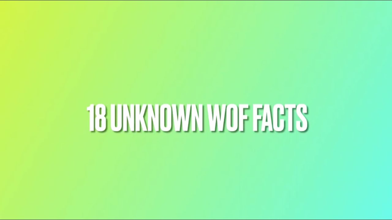 18 Wof facts you might not know - YouTube