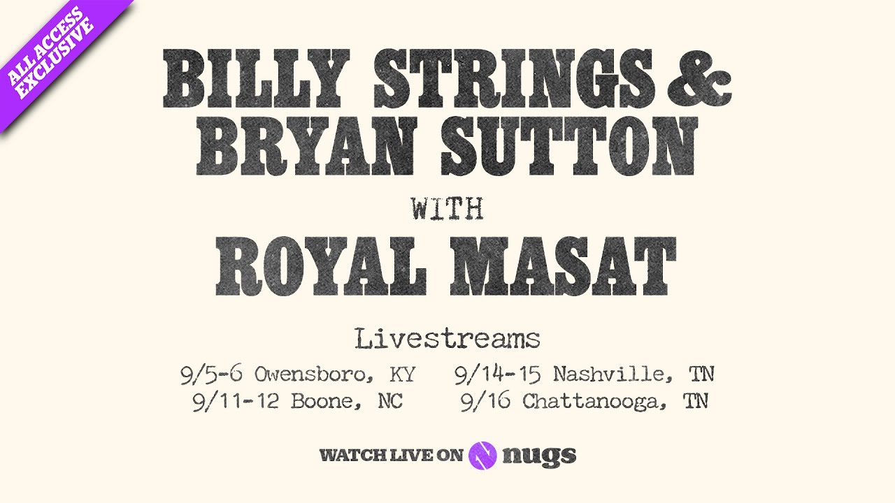 Billy Strings & Bryan Sutton with Royal Masat 9/11/25 Boone, NC - YouTube