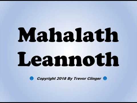 How To Pronounce Mahalath Leannoth - YouTube