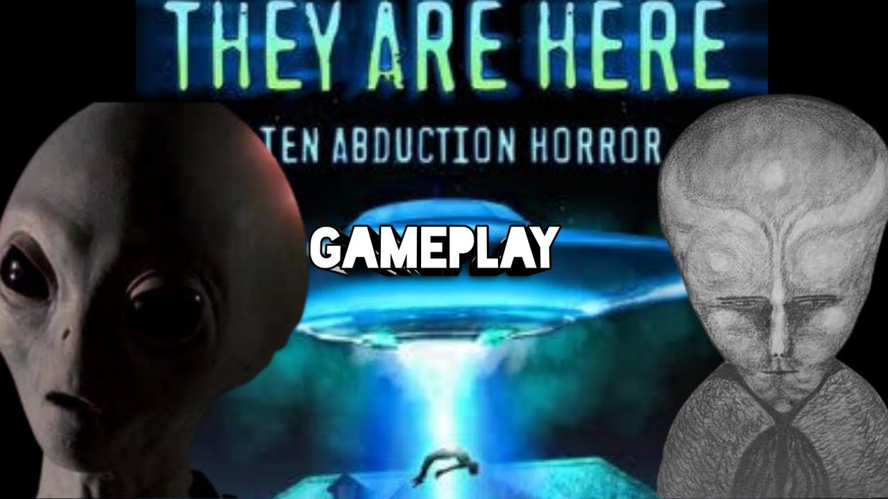 Gameplay: They are here alien abduction horror: Ellos estan aqui ...