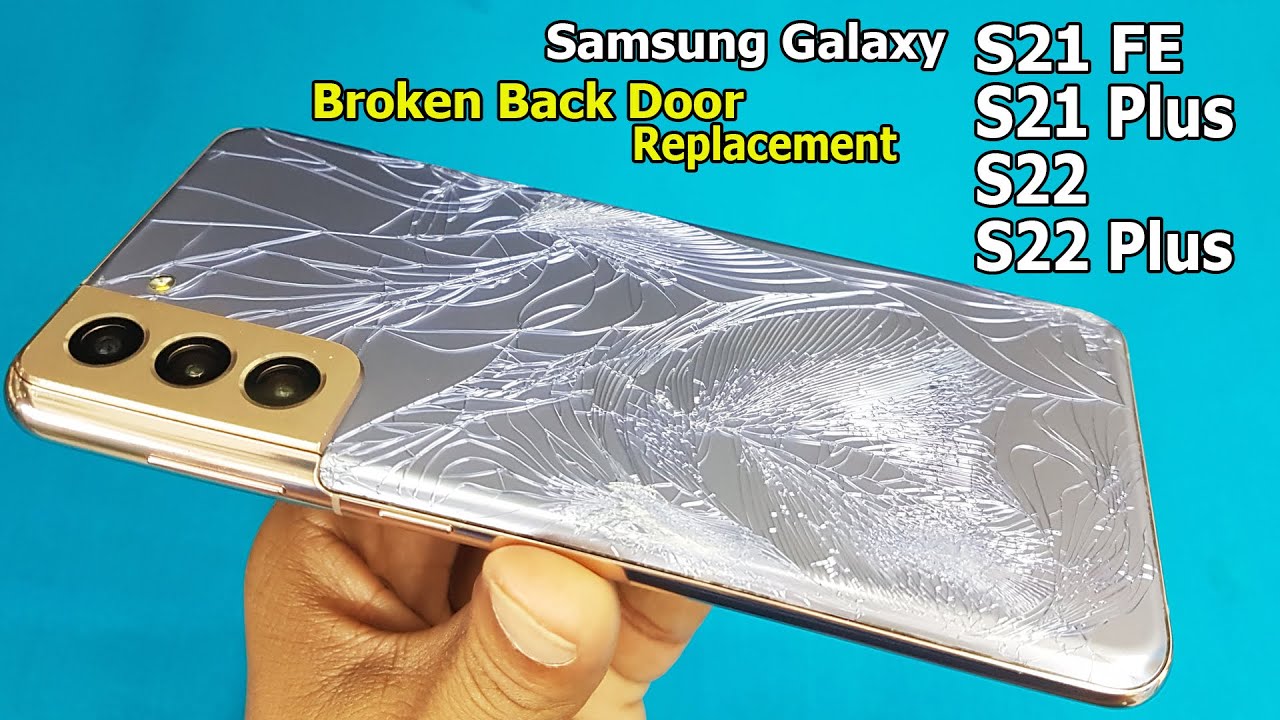 Samsung Galaxy S21 FE, S22 , S22 Plus Back Panel Replacement | How to ...