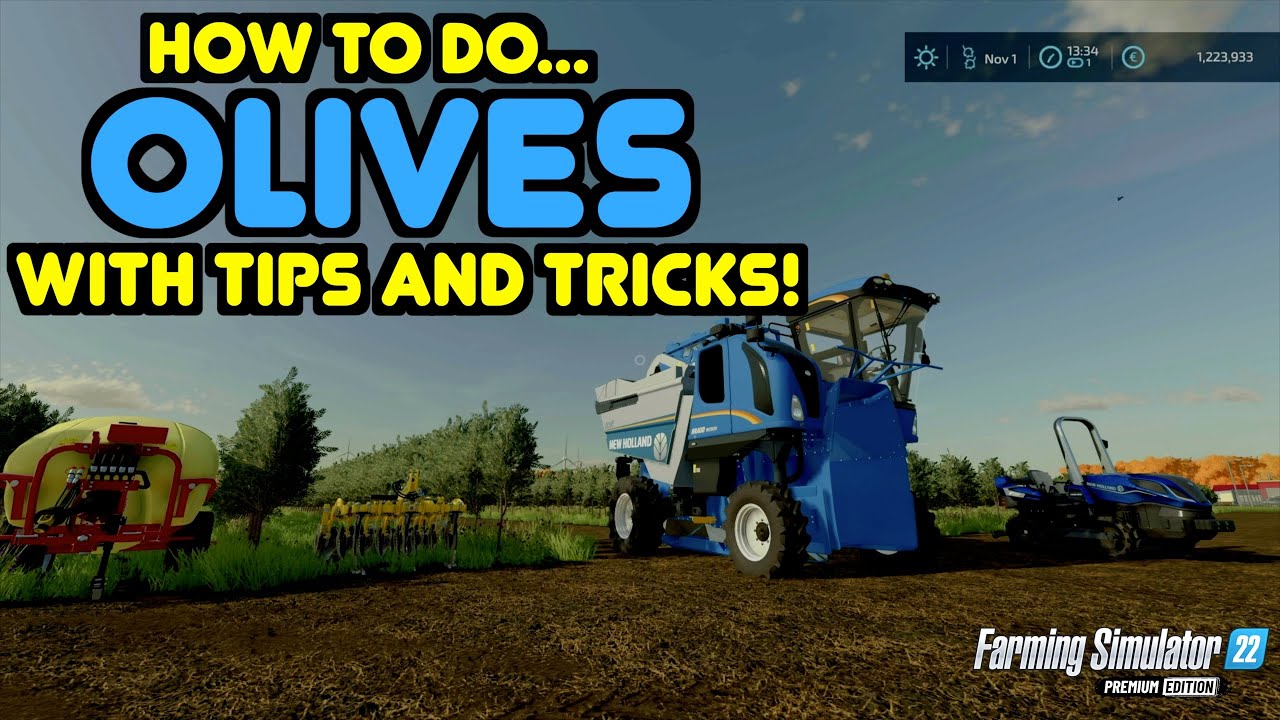 'How To' Guide to Olives - Farming Simulator 22 - YouTube