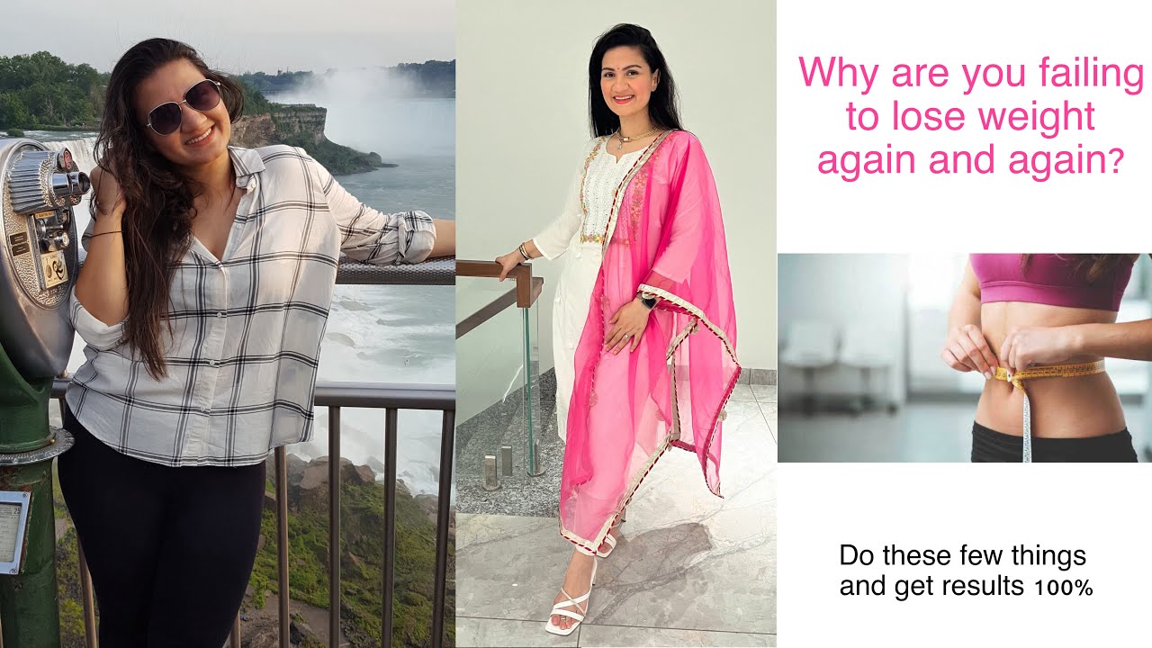 Why is it so difficult for you to lose weight. why you always fail to ...
