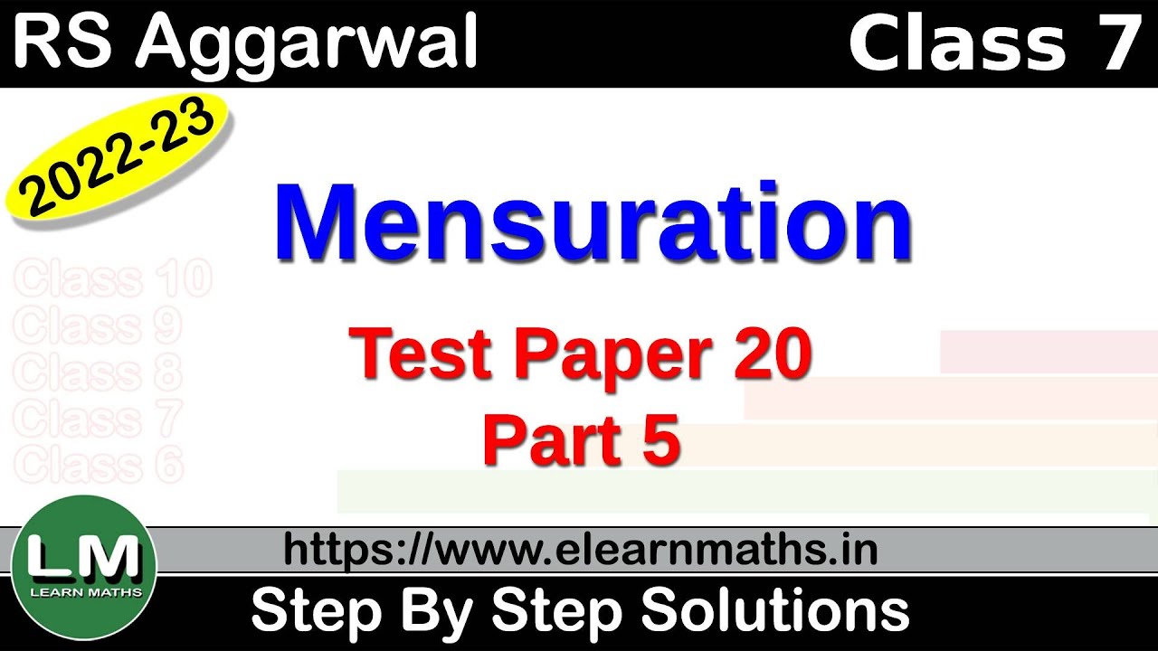 Mensuration | Class 7 Chapter 20 Test Paper 20 Part 5 | RS Aggarwal ...