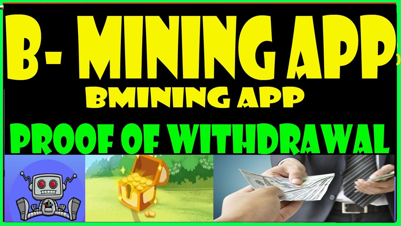 B-MINIG | BMINING | BMINING APP | PROOF OF WITHDRAWAL | B-MINING APP ...