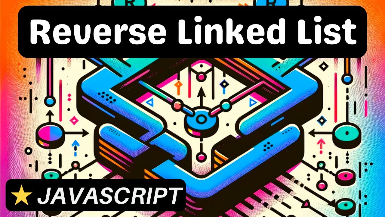 Reverse Linked List Javascript Coding Interview Question Youtube