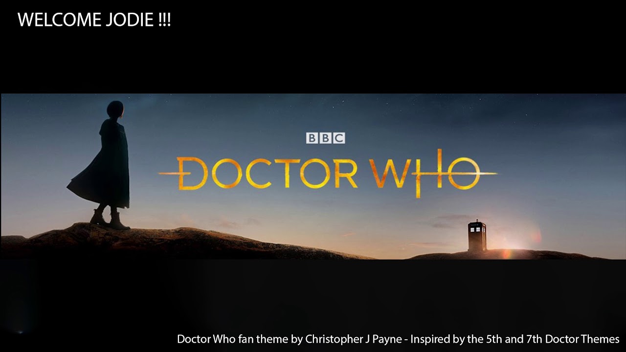 Doctor Who fan theme - welcome Jodie Whittaker - YouTube