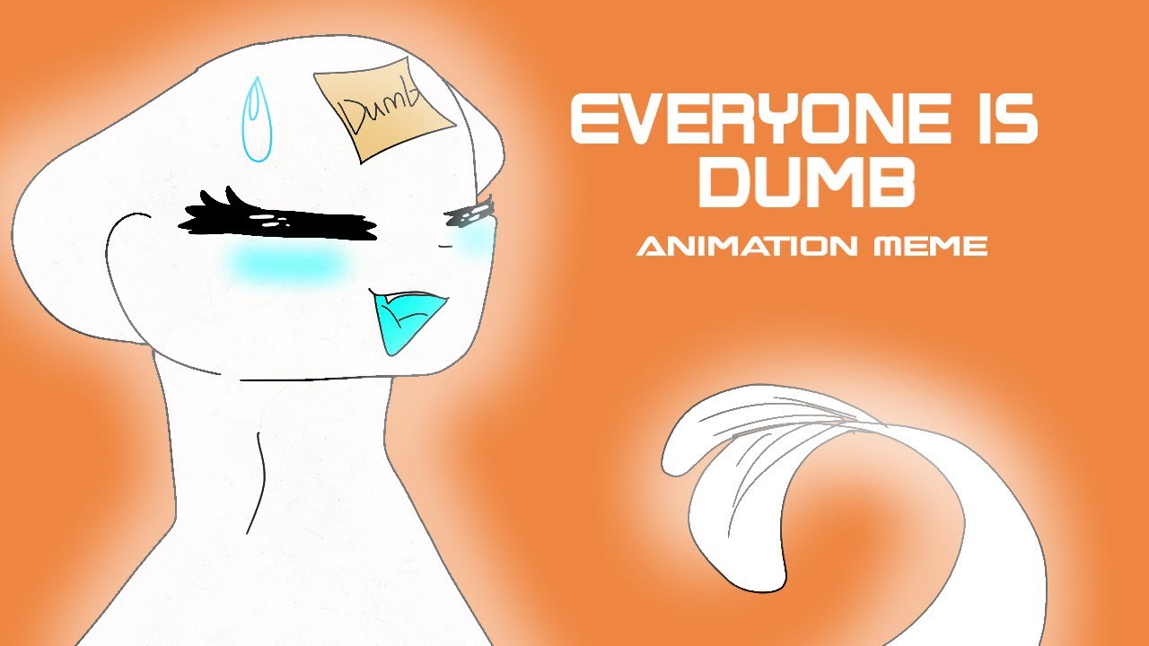 Everyone is Dumb: Animation Meme Crystal Fury - YouTube
