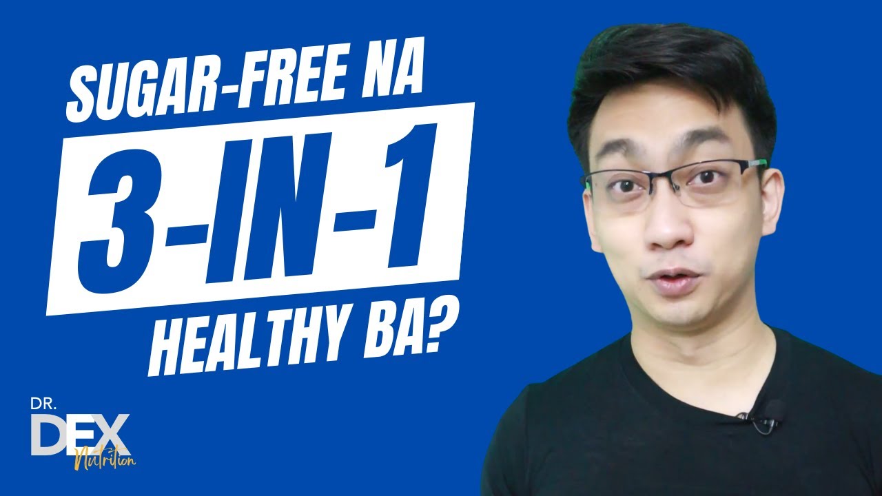 SUGAR-FREE NA 3 in 1 healthy ba? - YouTube