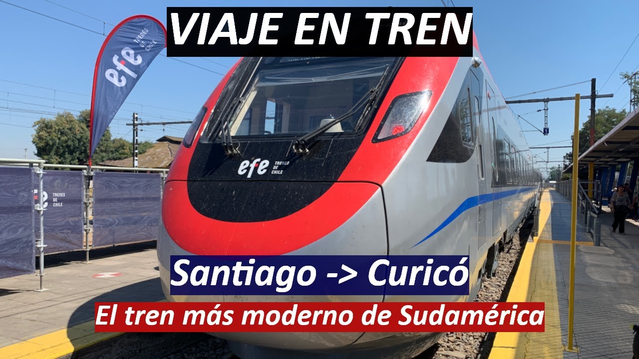 Viaje en el tren más moderno de Sudamérica entre Santiago y Curicó ...