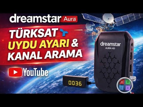 Dreamstar Aura Mini HD Kurulum Rehberi: Türksat Uydu Ayarı Ve Kanal Arama  (2026)