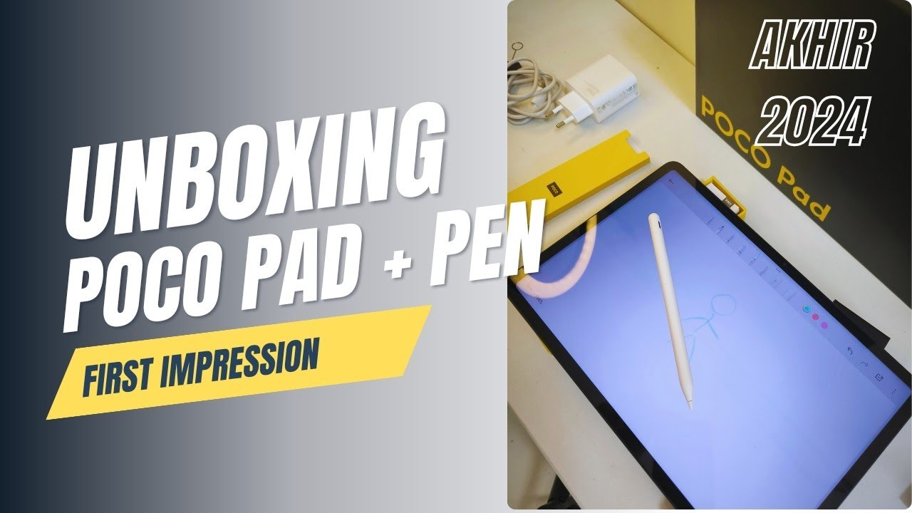 FIRST IMPRESSION !!! Unboxing Poco Pad + Poco Smart Pen | AKHIR ...