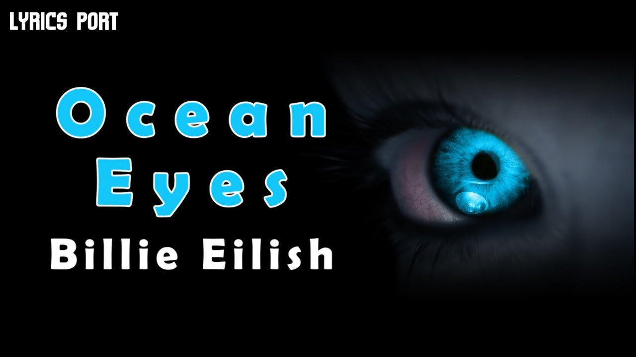 Billie Eilish - Ocean Eyes (Music Lyrics Video) | Lyrics Port - YouTube