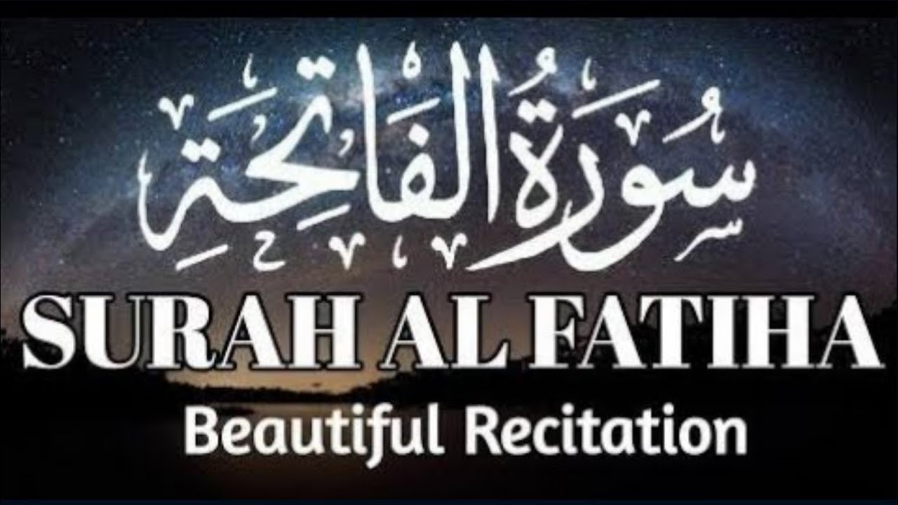 Surah Al-Fatiha (سورۃالفاتحہ) Relaxing and Calming Quran recitation ...