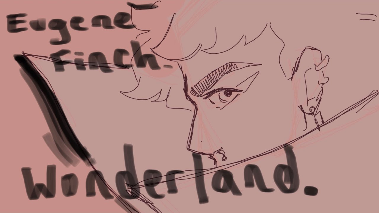 - WONDERLAND - Animation Meme - EUGENE FINCH DRAWTECTIVES - - YouTube