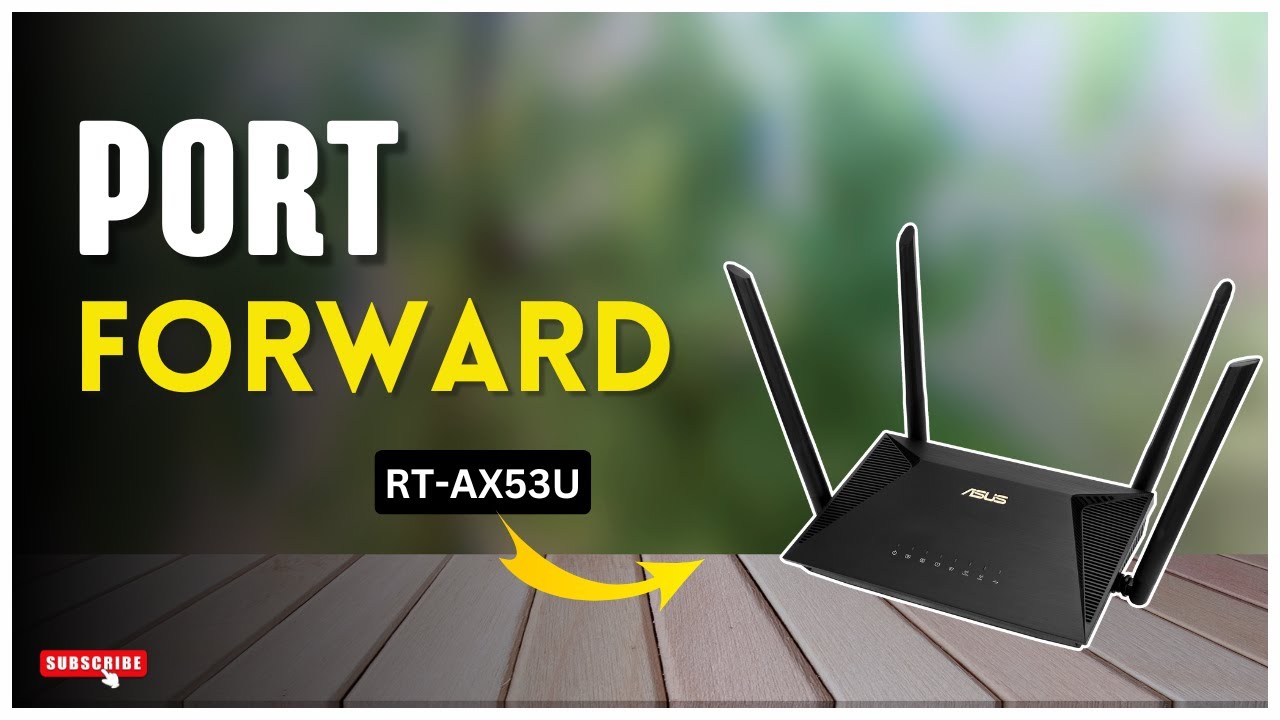 How to Configure Port Forwarding on ASUS Router [RT-AX53U] - YouTube