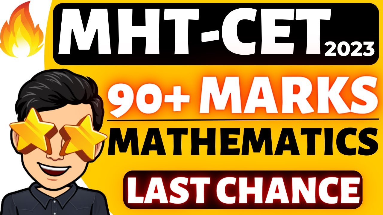MHT CET 2023 🔥 MHT-CET 2023 ️ How to Score 90+ in Mathematics? 🔥 ...
