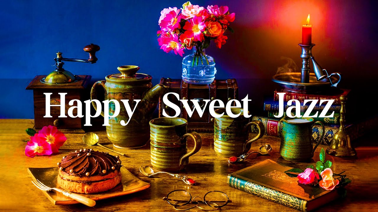 Happy Sweet Jazz: Sweet February Soft Jazz Slow Sax Music & Happy Jazz ...