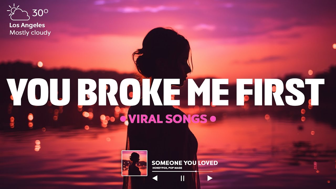 You broke me first ♫ Sad songs playlist for broken hearts 😥 Depressing ...