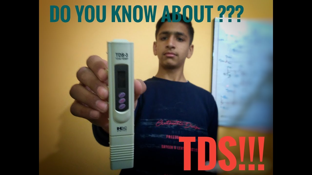 TDS | WHAT IS TDS | HOW TO CHECK TDS VALUE | TDS METER - YouTube