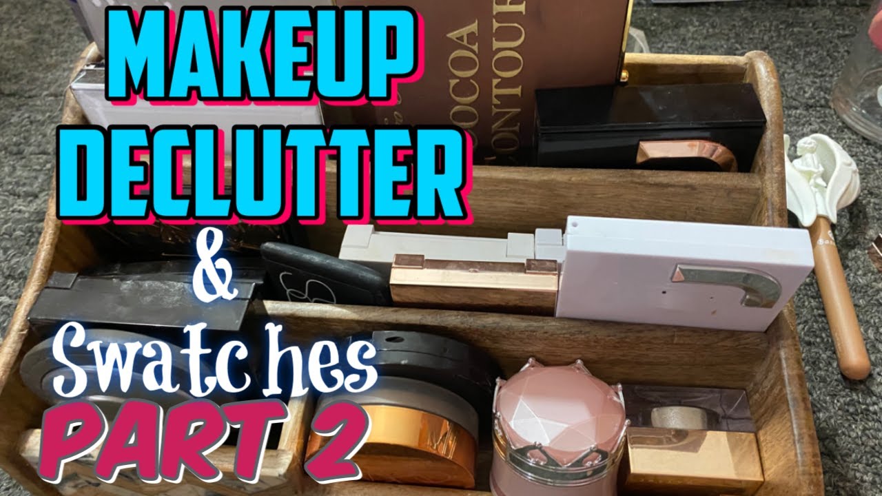 Makeup DECLUTTER & Swatches Episode 2| So Satisfying - YouTube
