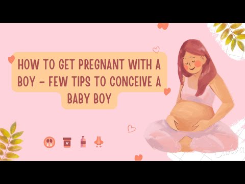 How To Get Pregnant with a Boy – Few Tips to Conceive a Baby Boy