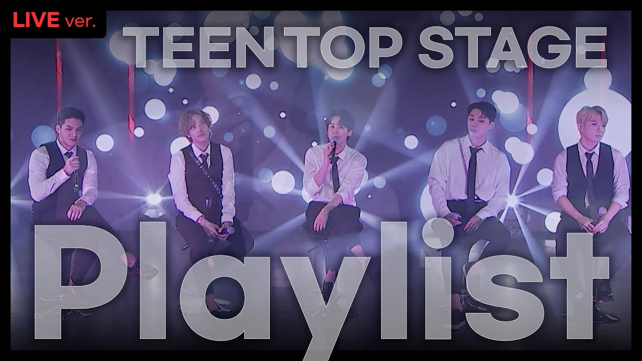 [TEEN TOP Playlist] 나만 알고 싶지 않은 틴탑 노래 모음 🎧 │ LIVE & STAGE 틴탑 Playlist - YouTube