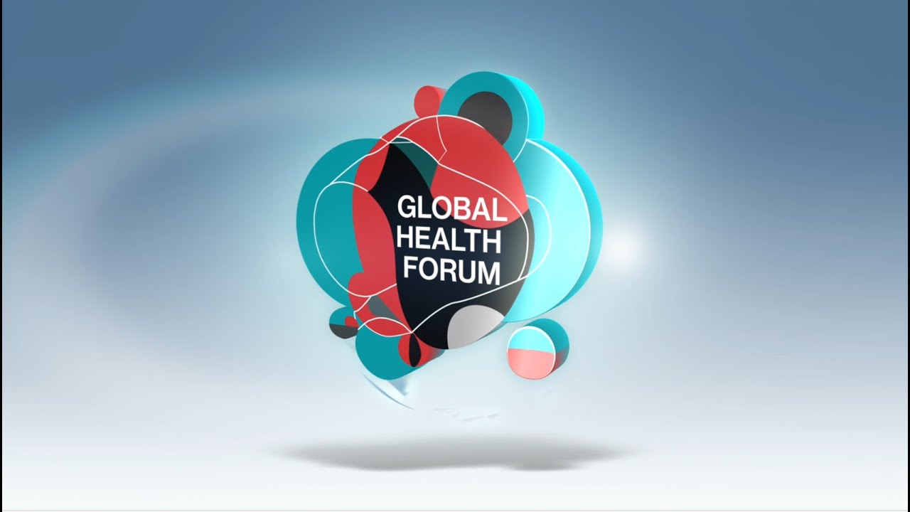 GLOBAL HEALTH FORUM - YouTube