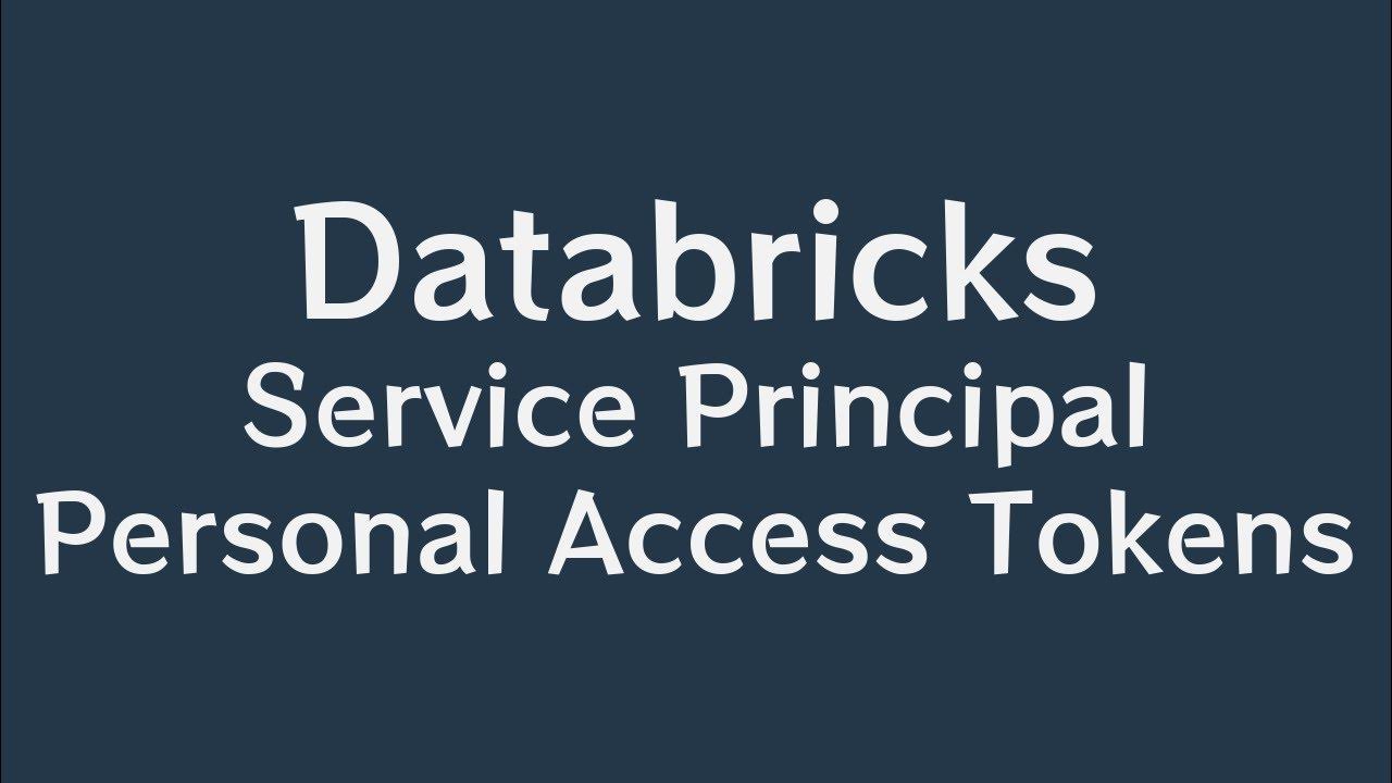 Databricks Service Principal Personal Access Tokens - YouTube
