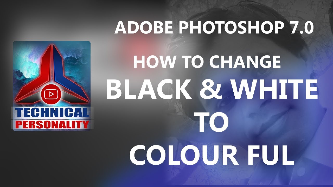 How to change Black & White to Colourful - YouTube