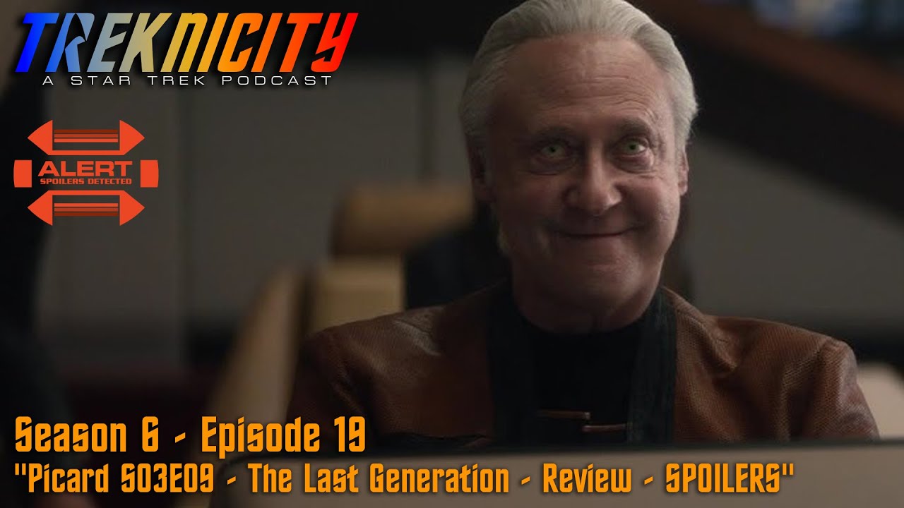 "Picard - S03E10 - The Last Generation - Review - SPOILERS ...