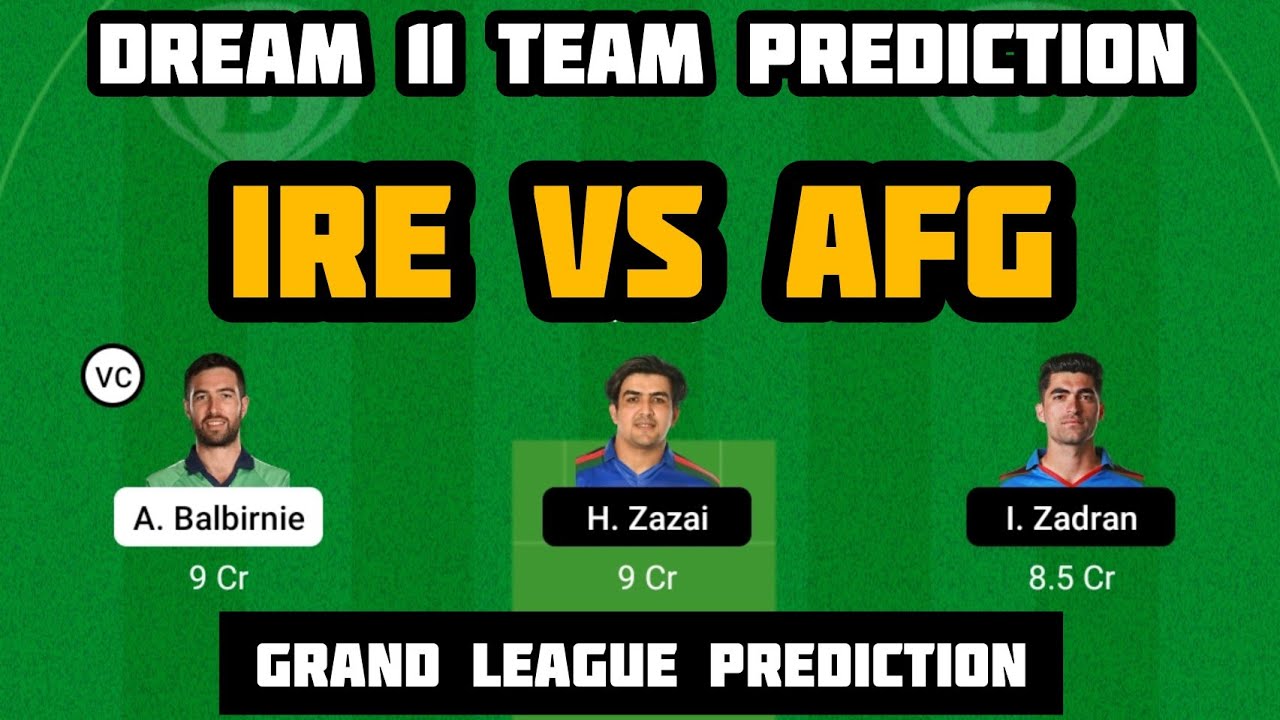 ire vs afg dream11 prediction, afg vs ire dream11 prediction, 5th t20 ...
