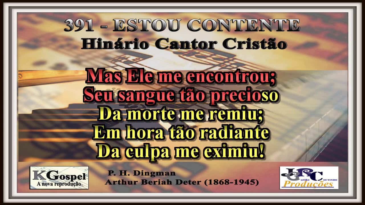 Cantor Cristão - 391 - ESTOU CONTENTE Cantor Cristão Versão Piano ...