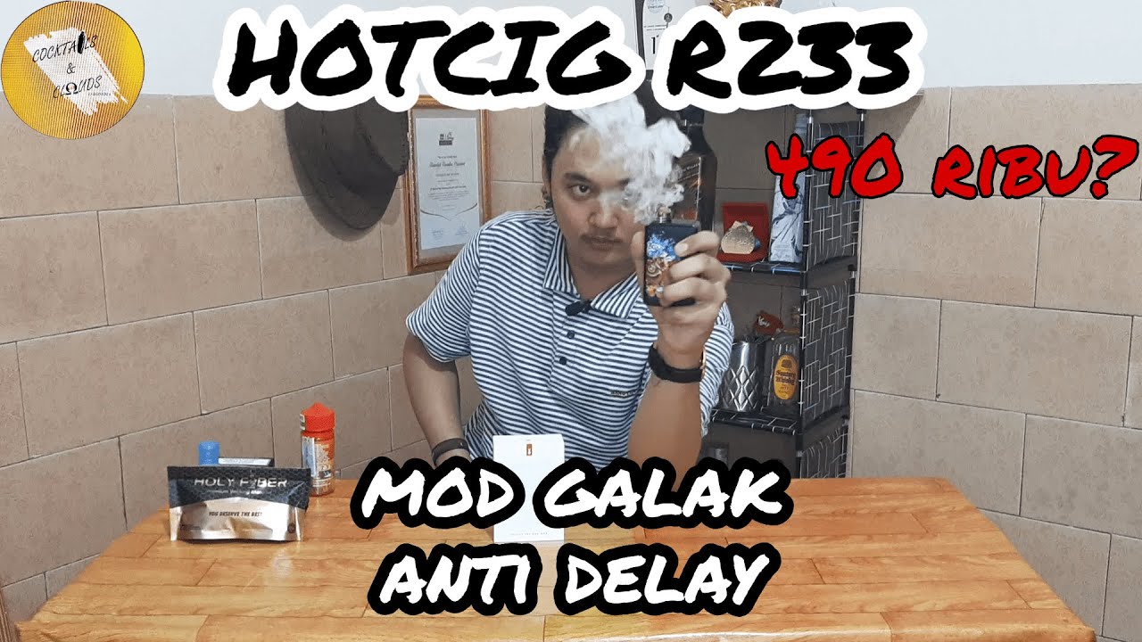 REVIEW HOTCIG R233 MOD MURAH TAPI GALAK!!! - YouTube