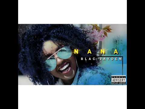 NANA BY BLAC JAYDEN
