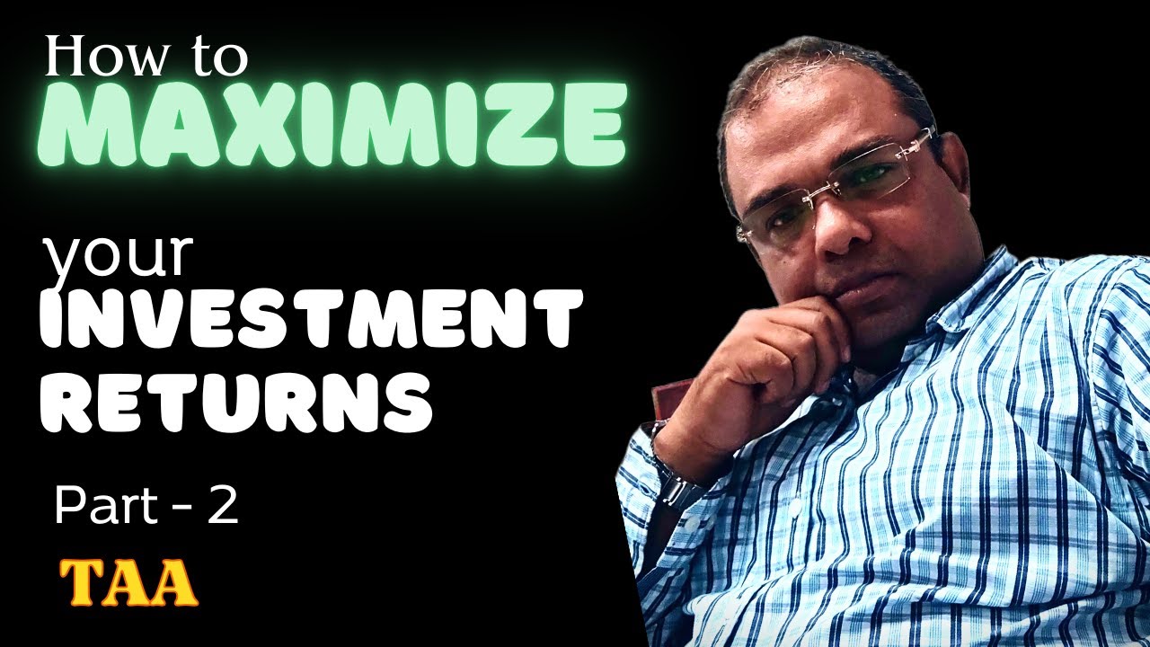 How to Maximize your Returns - Part 2 | Investing for beginners ...