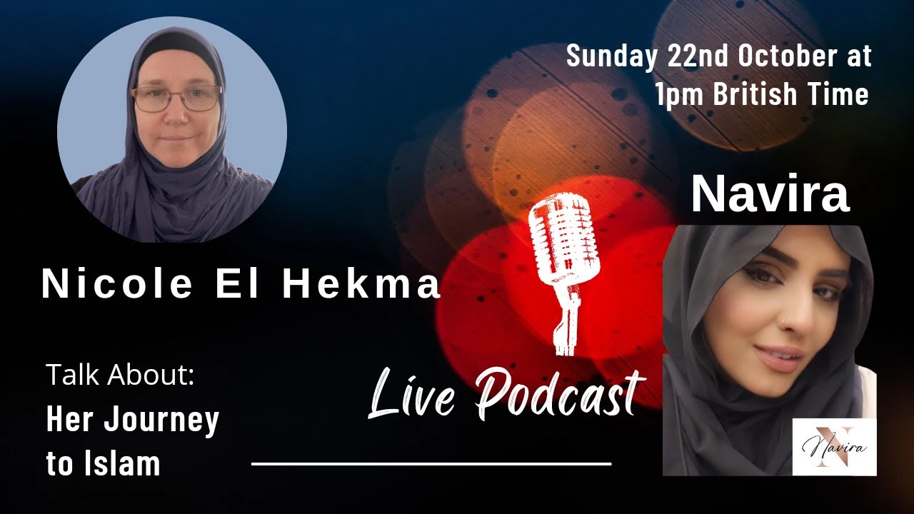 Navira Podcast with Sister Nicole El Hekma | Revert Journey to Islam ...