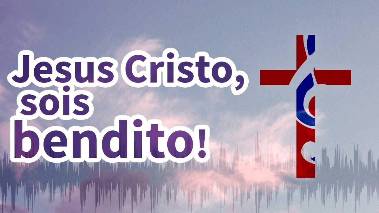 Jesus Cristo, sois bendito! - Aclamação CF 2019 - YouTube