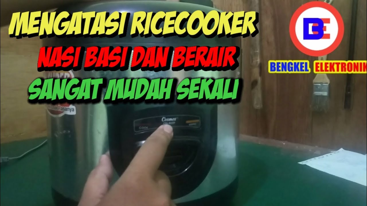 cara memperbaiki magicom cosmos model 8229 nasi basi dan berair - YouTube