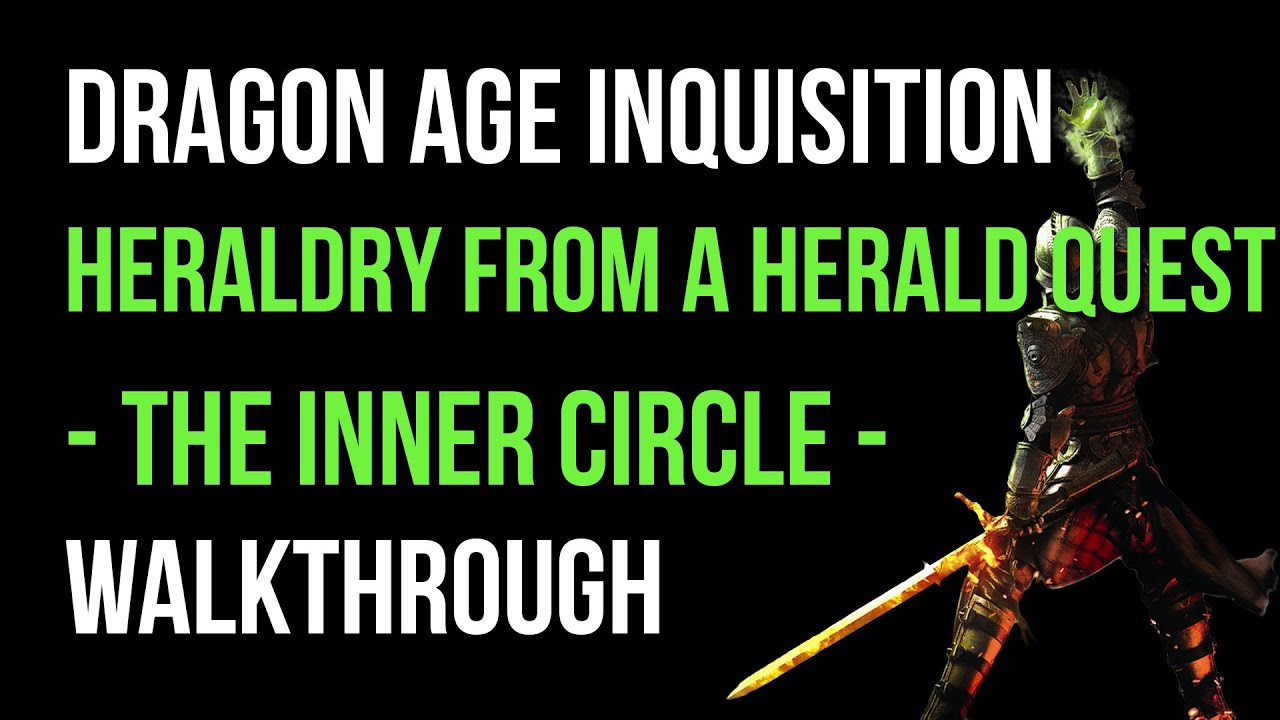 Dragon Age Inquisition Walkthrough Heraldry From A Herald Quest (The ...