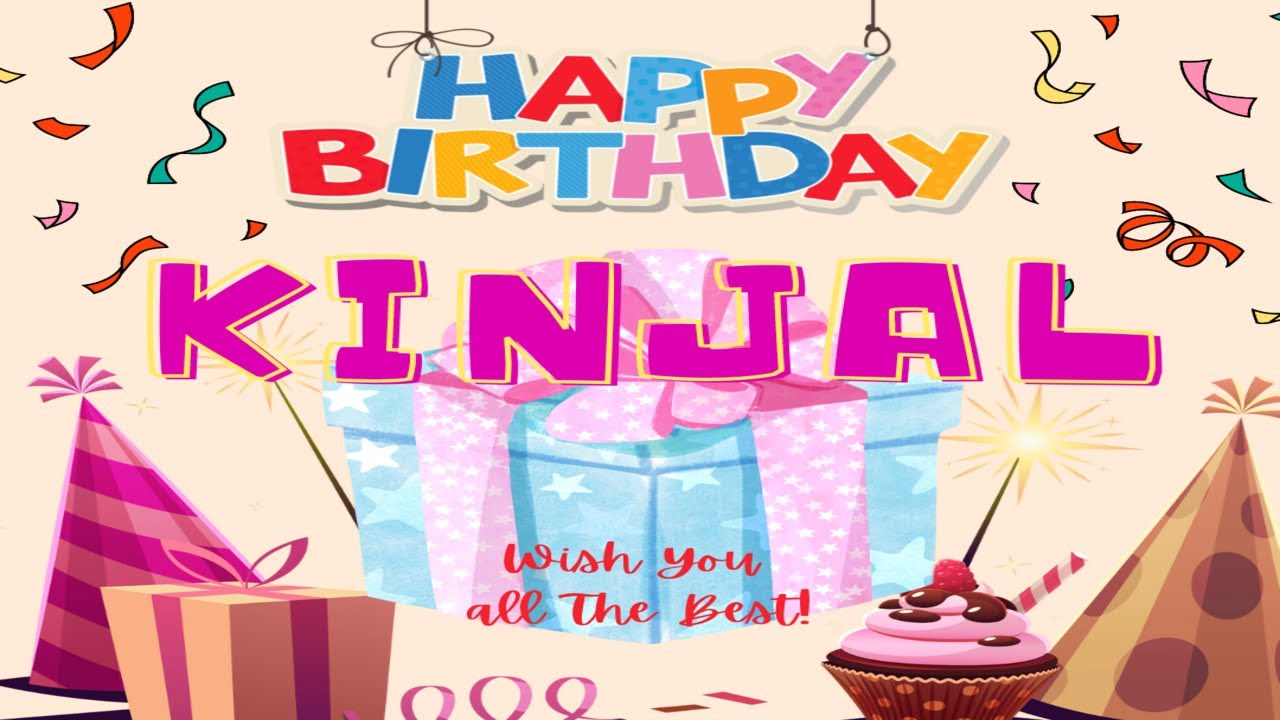 Kinjal Birthday Song – Happy Birthday Kinjal || Birthday Song Wishes ...