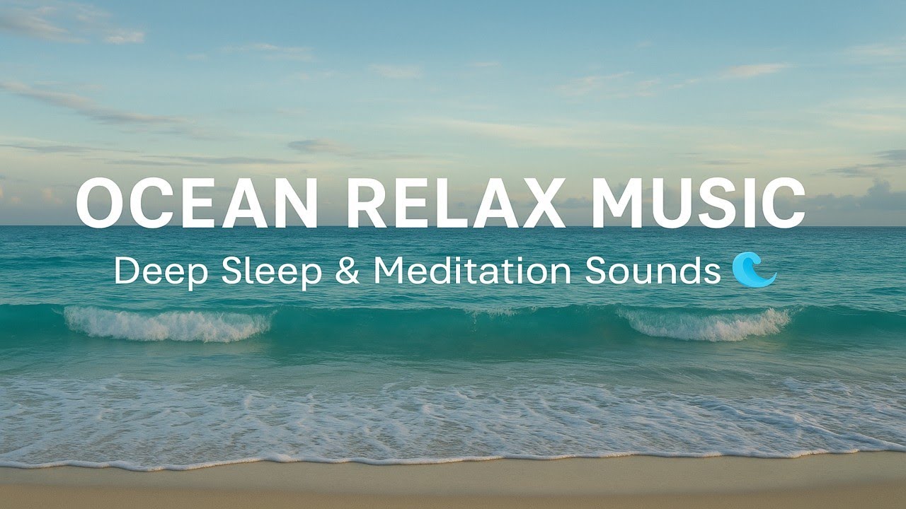 🌊 Ocean Waves Sounds for Deep Relaxation | Calm Sea Ambience ...