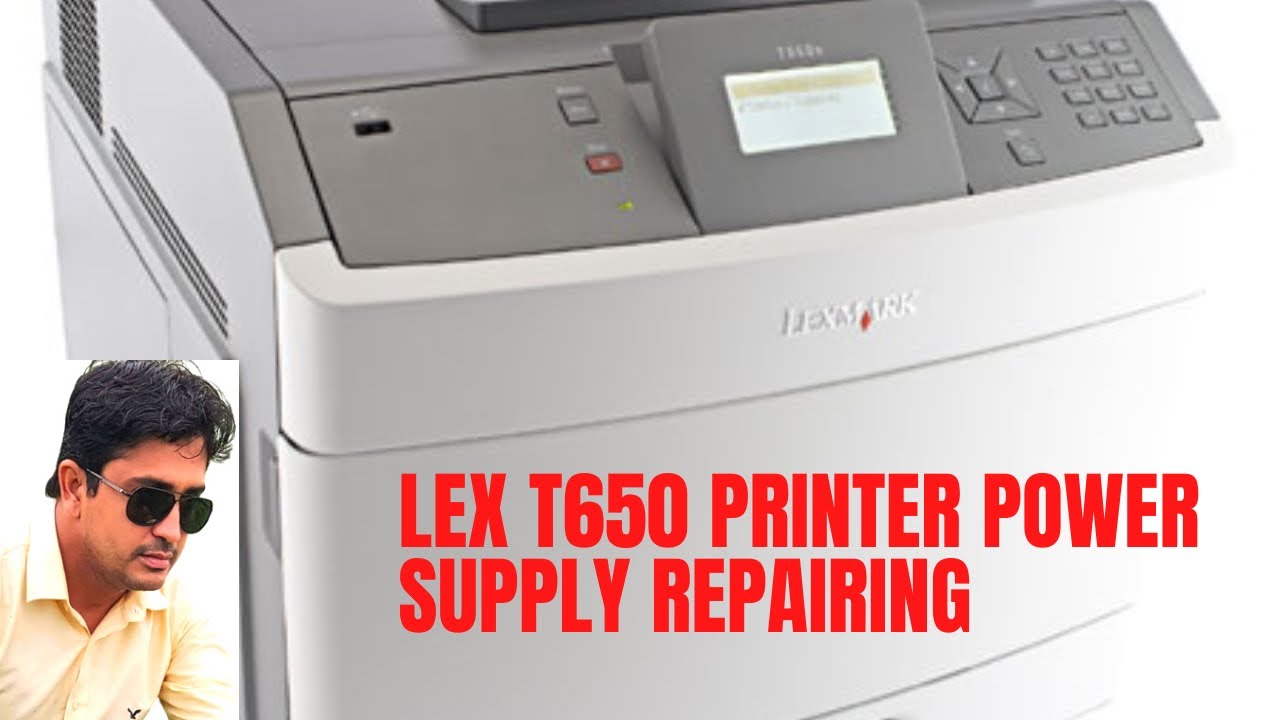 How to repair Lexmark T650 Printer Power Supply , लेक्समार्क प्रिंटर ...