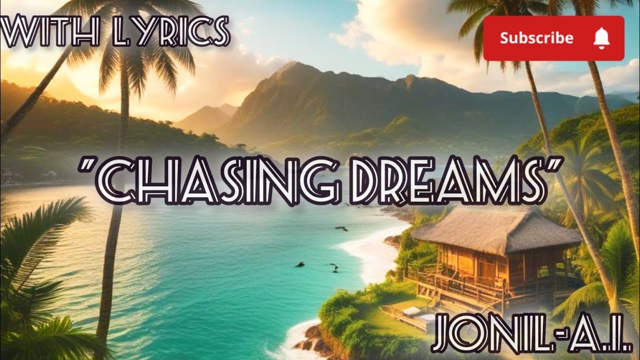 "CHASING DREAMS" (Lyrics) [JONIL-A.I.] - YouTube